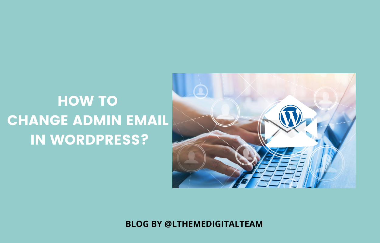 How To Change Admin Email In WordPress 2023 LTHEME