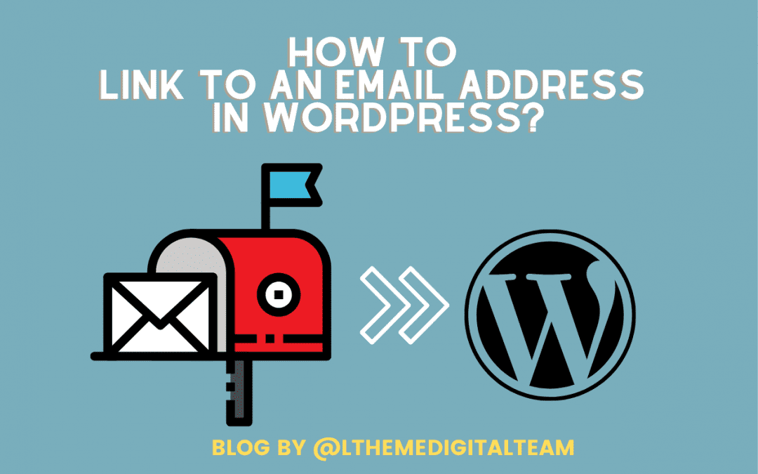How To Add A Link To An Email Address In WordPress 2023 LTHEME