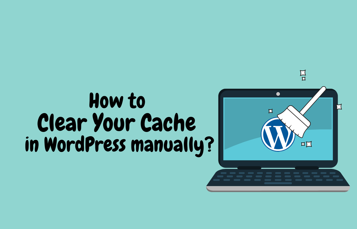 How To Clear Your Cache In WordPress Manually LTHEME