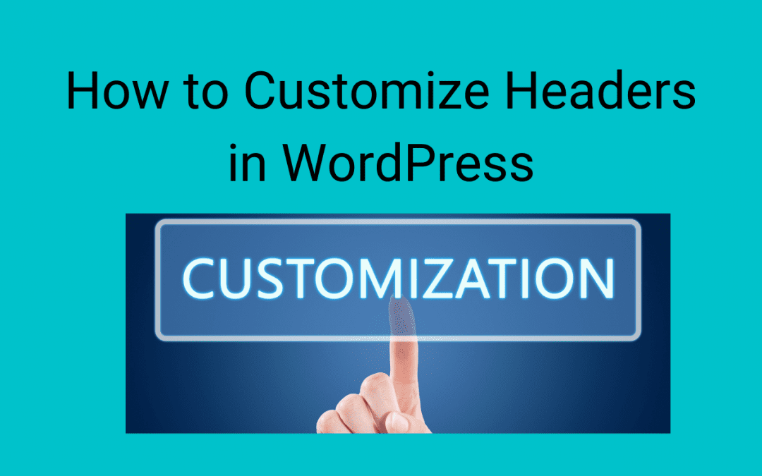 How To Customize Headers In WordPress 2023 LTHEME