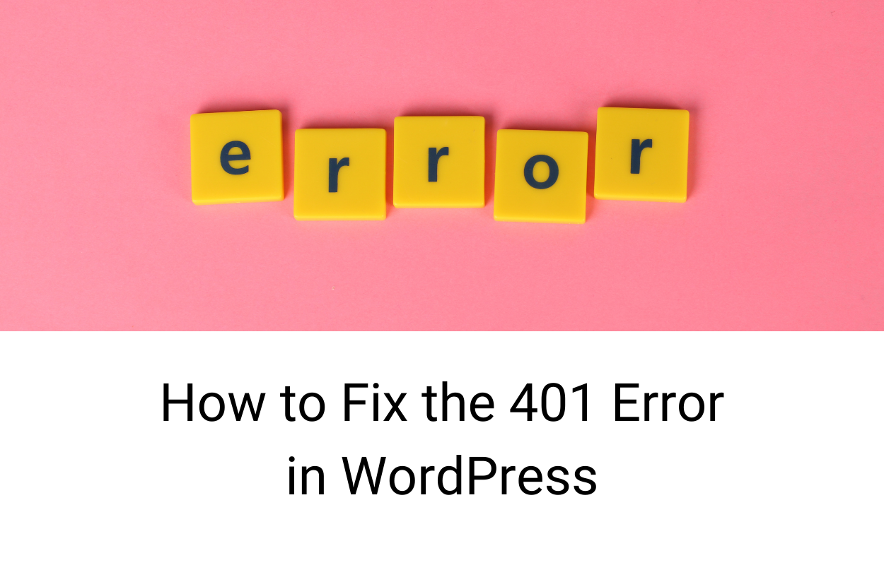How To Fix The 401 Error In WordPress 2024 LTHEME