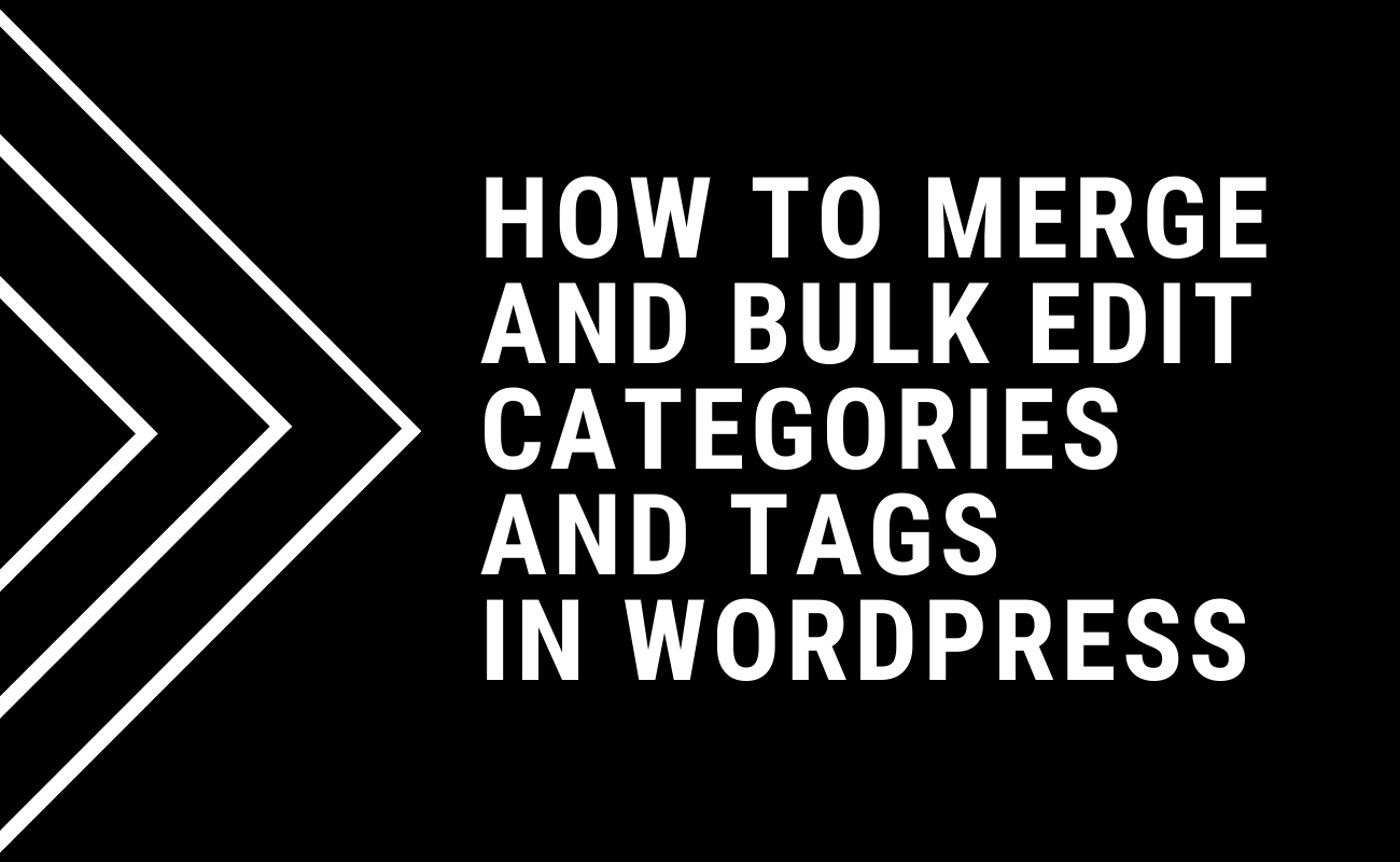 How To Merge And Bulk Edit Categories And Tags In Wordpress Ltheme