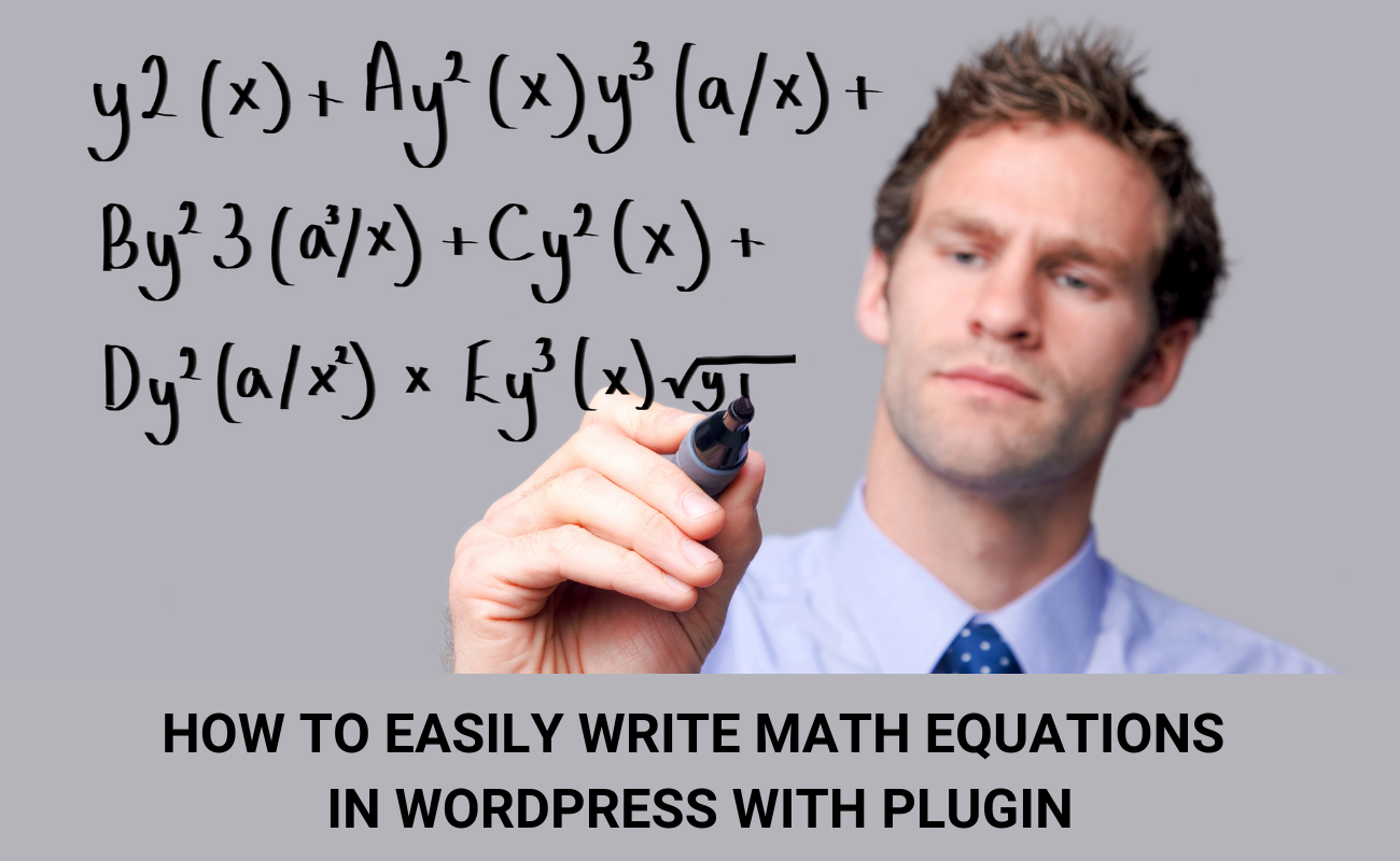 How To Easily Write Math Equations In WordPress With Plugin LTHEME