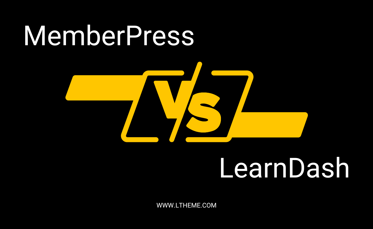 Learndash Vs Memberpress: Which is the best LMS plugin? - LTHEME