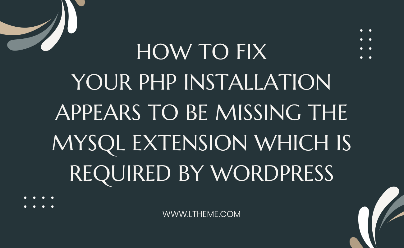 Your Php Installation Appears To Be Missing The Mysql Extension Which Is Required By Wordpress