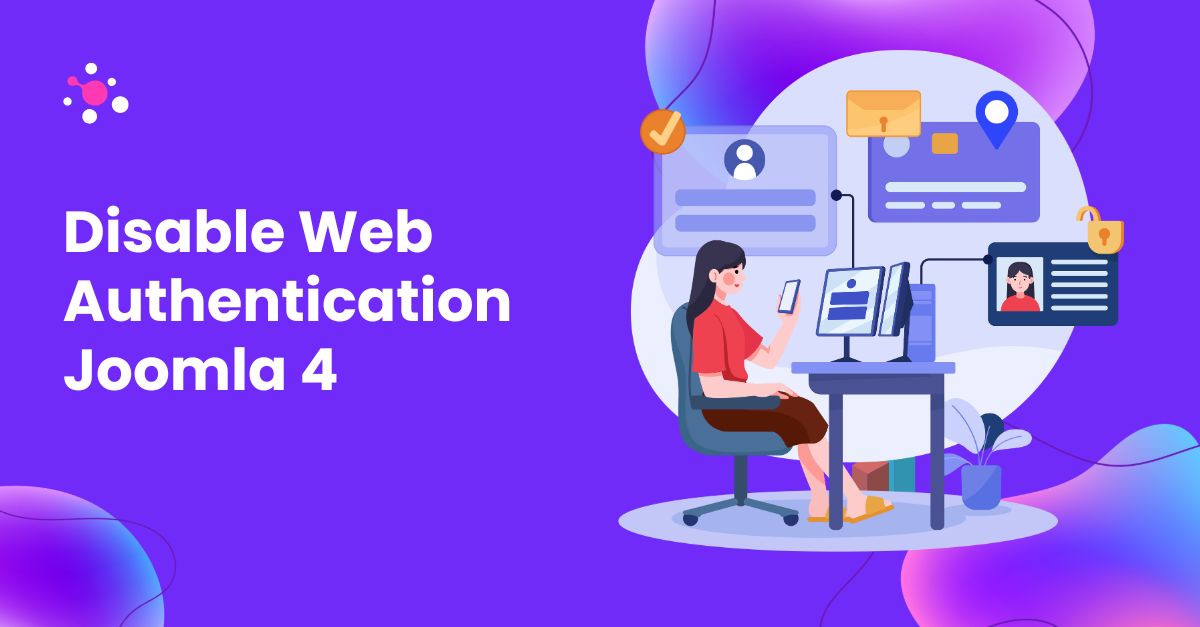 How to disable web authentication joomla 4? - LTHEME