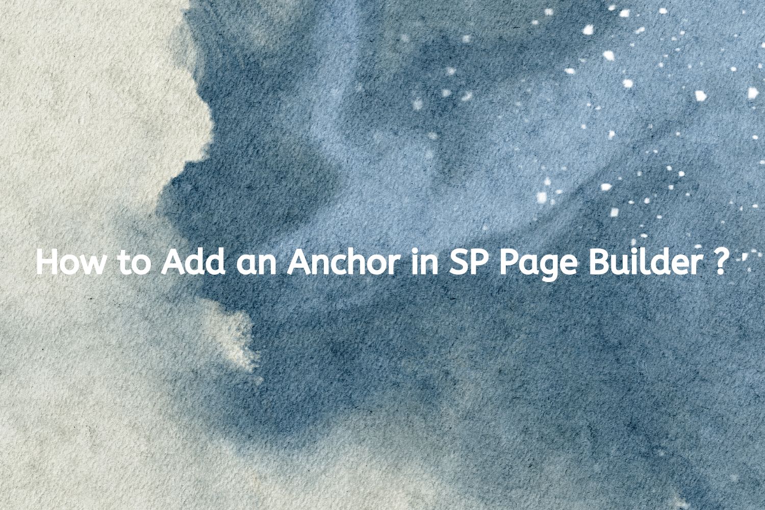 How to Add an Anchor in SP Page Builder ? - LTHEME